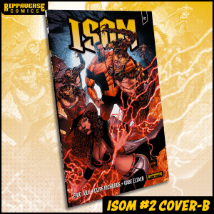 Rippaverse: ISOM #2 Closing In On $1.5 Million | Cosmic Book News